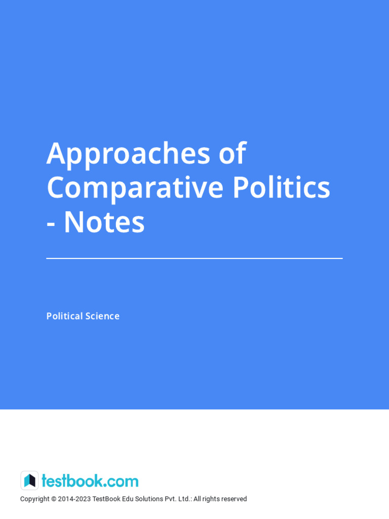 Approaches of Comparative Politics - Notes | PDF | System | Institution