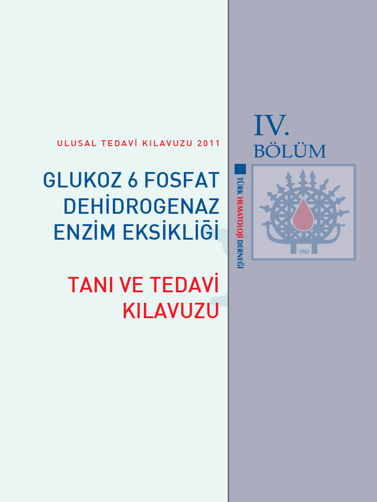 Bolum IV Glukoz 6 Fosfat Dehidrogenaz Enzim Eksikligi Tani Ve Tedavi Kilavuzu | PDF