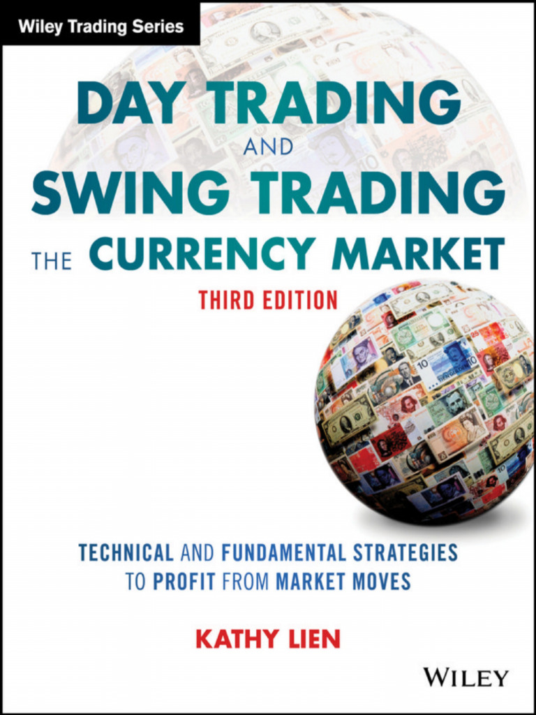 Day Trading and Swing Trading The Currency Market Technical and ...