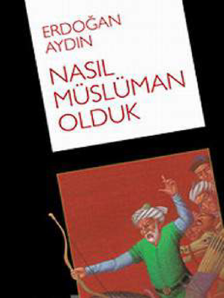 Erdogan Aydin - Nasil Musluman Olduk-Sıkıştırıldı | PDF