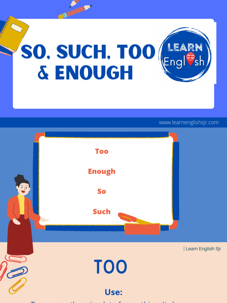 So, Such, Too & Enough | PDF | Noun | Verb