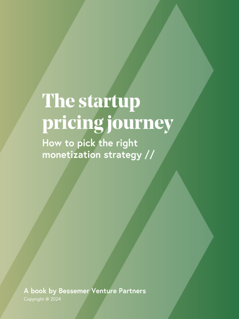 The Startup Pricing Journey Bessemer Venture Partners 1721509518 | PDF | Pricing | Startup Company