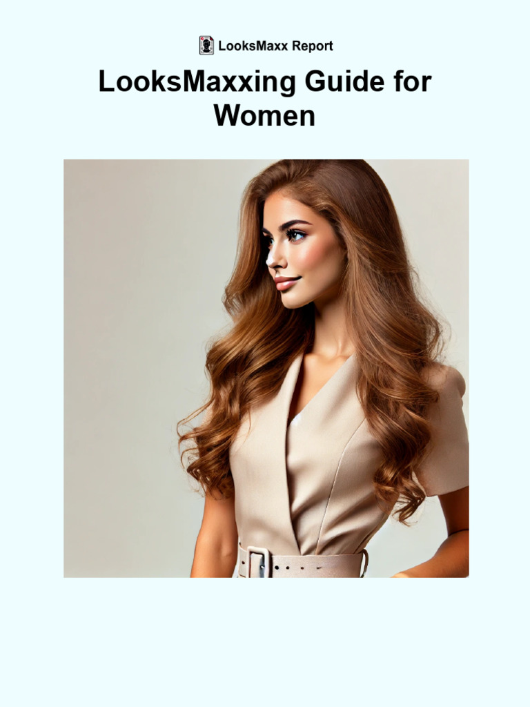 LooksMaxxing Guide For Women Main | PDF | Physical Fitness | Cosmetics