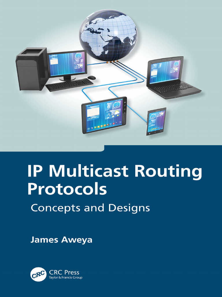 IP Multicast Routing Protocols - Concepts and Designs 1st Edition by James Aweya | PDF ...