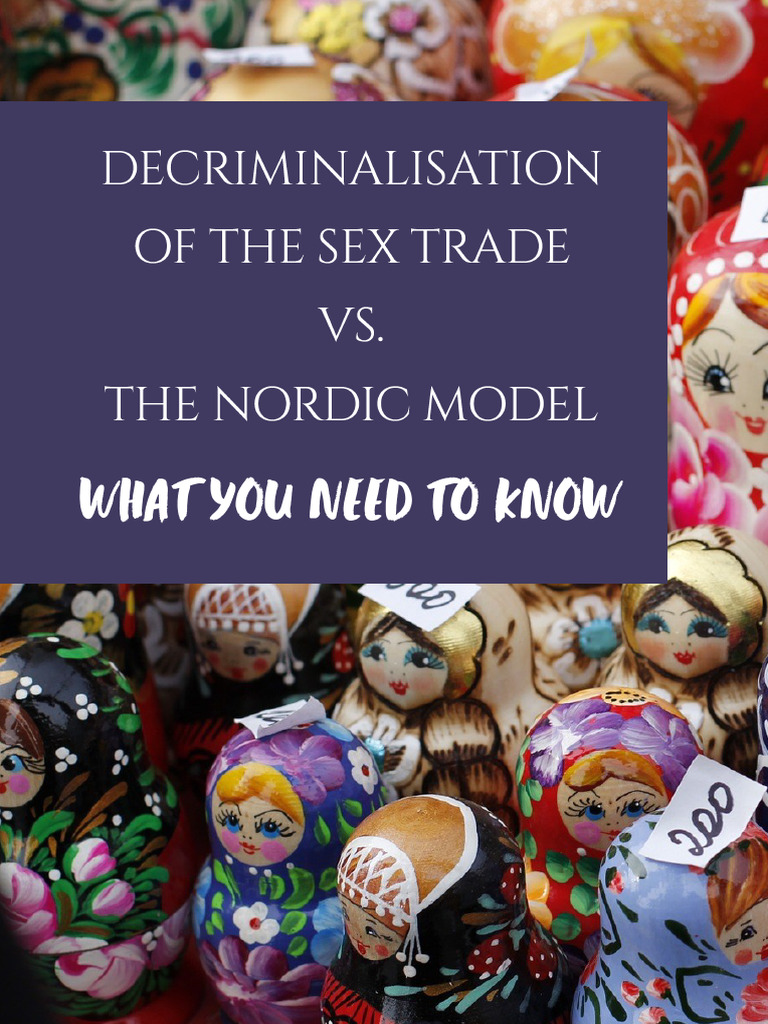 Decriminalisation vs. Nordic Model Debate | PDF | Prostitution | Sex ...
