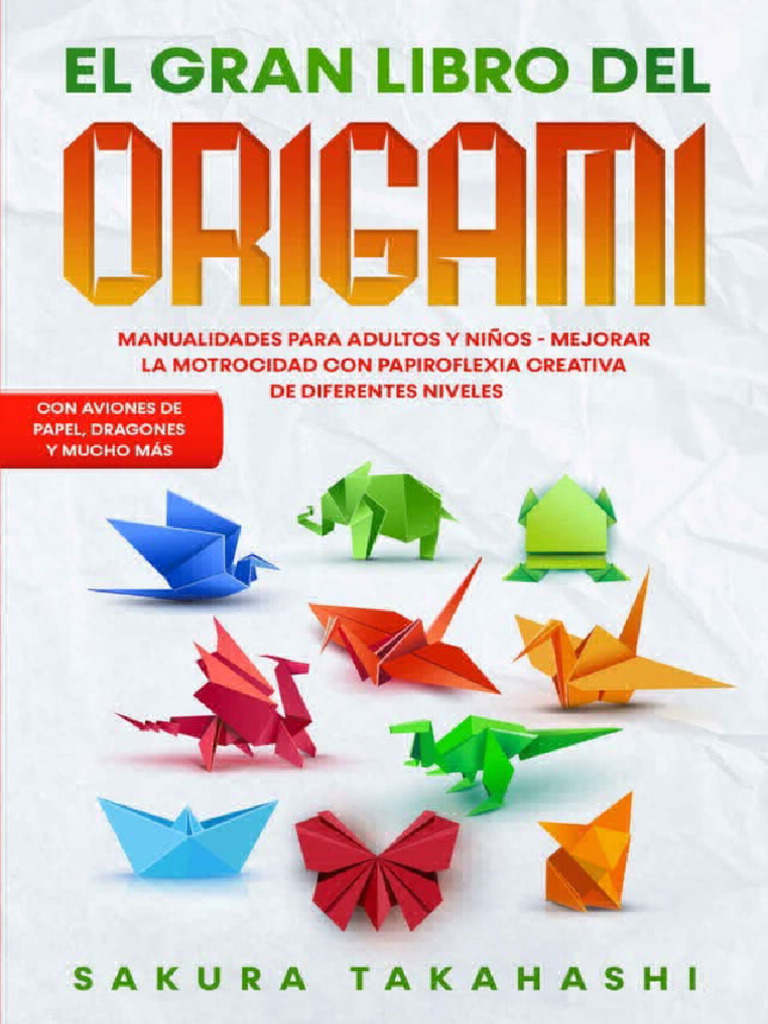 El Gran Libro Del Origami - Sakura Takahashi | PDF