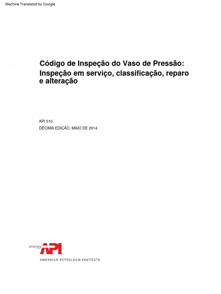 TRADUÇÃO-API 510 10 Ed. 2014 Pressure Vessel Inspection Code In-Service ...