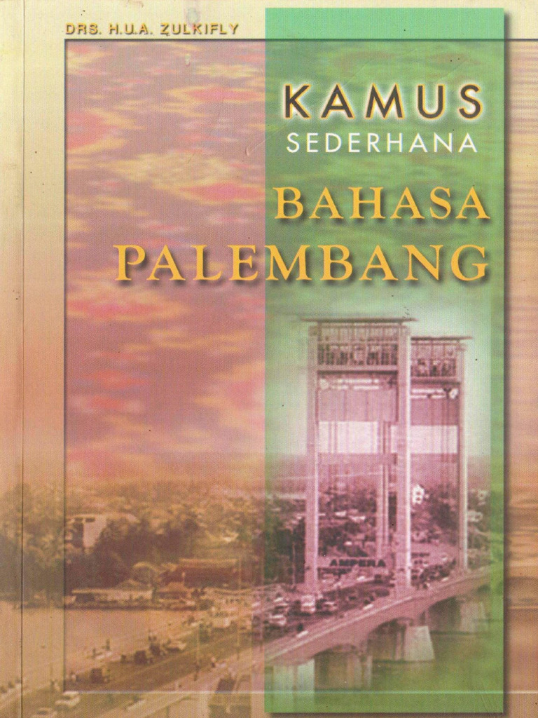 Kamus Sederhana Bahasa Palembang | PDF