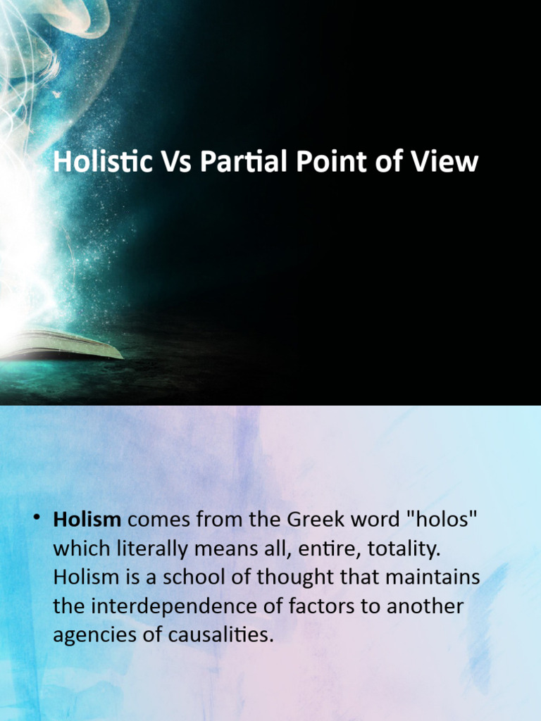 Holistic Vs Partial Point of View | PDF | Holism | Knowledge