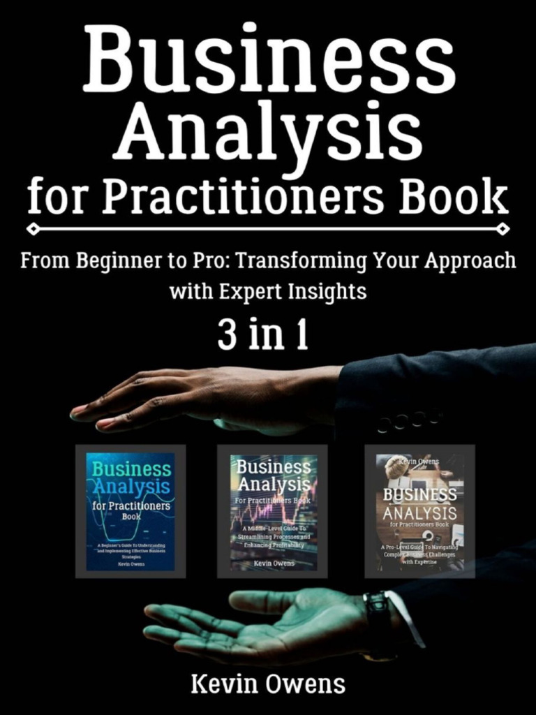(3 in 1) Owens, Kevin - Business Analysis For Practitioners Book - 3 in ...