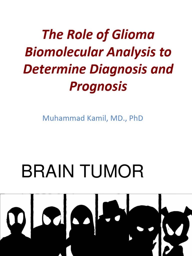 The Role of Glioma Biomolecular Analysis To Determine Diagnosis and ...