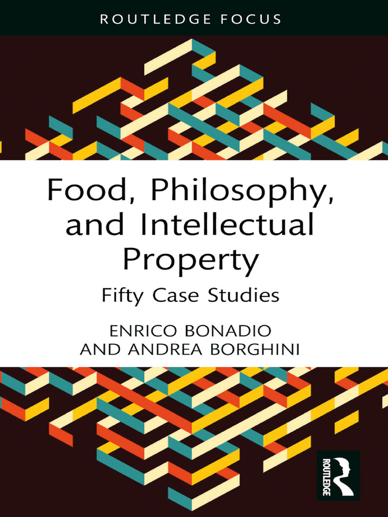 Food, Philosophy, and Intellectual Property Fifty Case Studies (Enrico ...