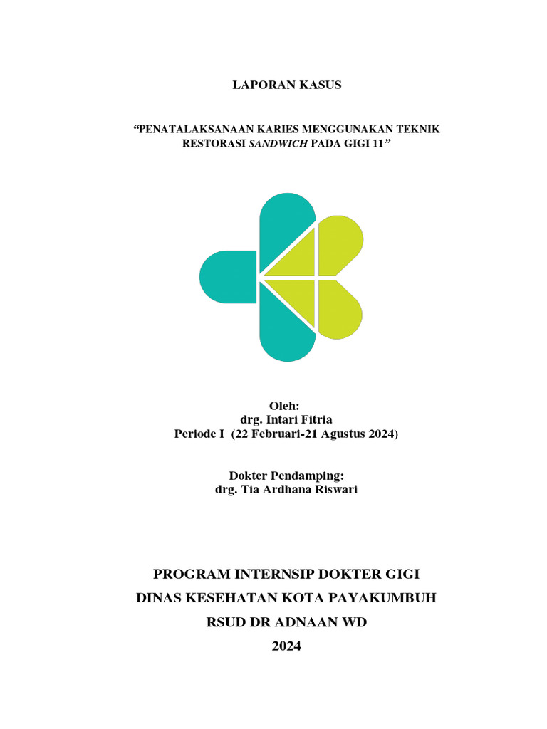 Laporan Kasus 2 Intari Fitria FIX (Restorasi Sandwich) | PDF | Kesehatan Holistik | Teknologi ...