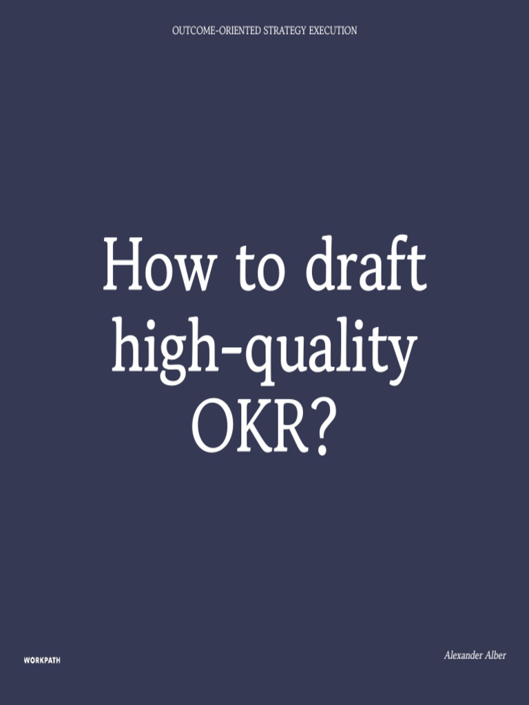 How To Draft High Quality OKR 1711689755 | PDF | Performance Indicator ...