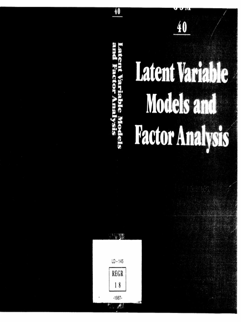 Latent Variable Models and Factor Analysis (Bartholomew, 1987) | PDF