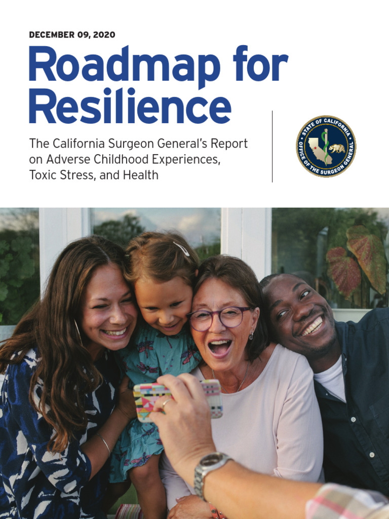 Roadmap For Resilience CA Surgeon Generals Report On ACEs Toxic Stress ...