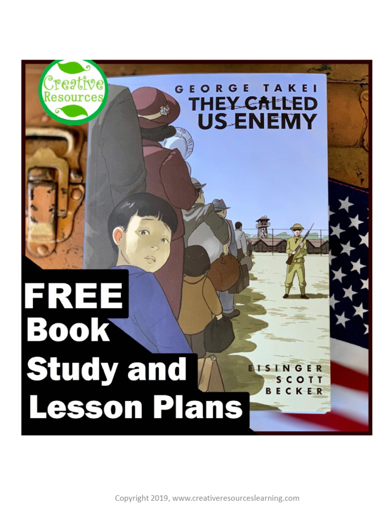 TheyCalledUsEnemyGeorgeTakeiFREEJapaneseInternmentWWIIBookStudy 1 | PDF ...
