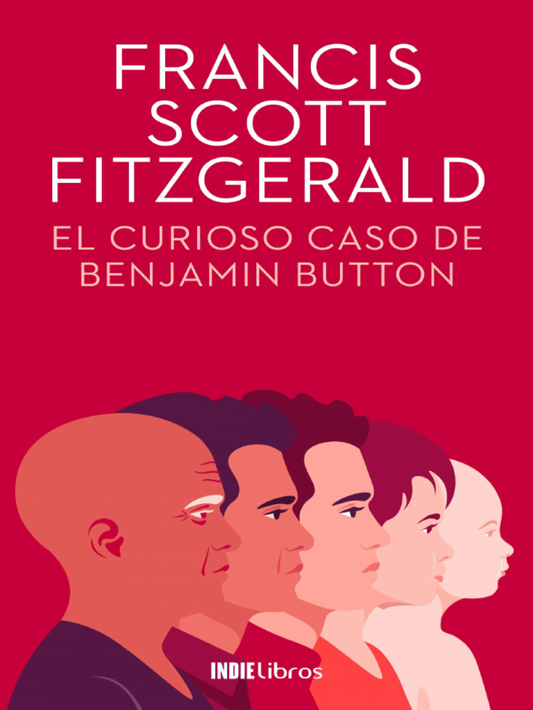 Curioso Caso de Benjamin Button, El - Francis Scott Fitzgerald | PDF