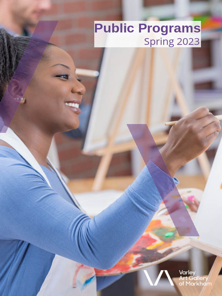 Spring Programs 2023 Varley Art Gallery of Markham | PDF | Paintings | Acrylic Paint