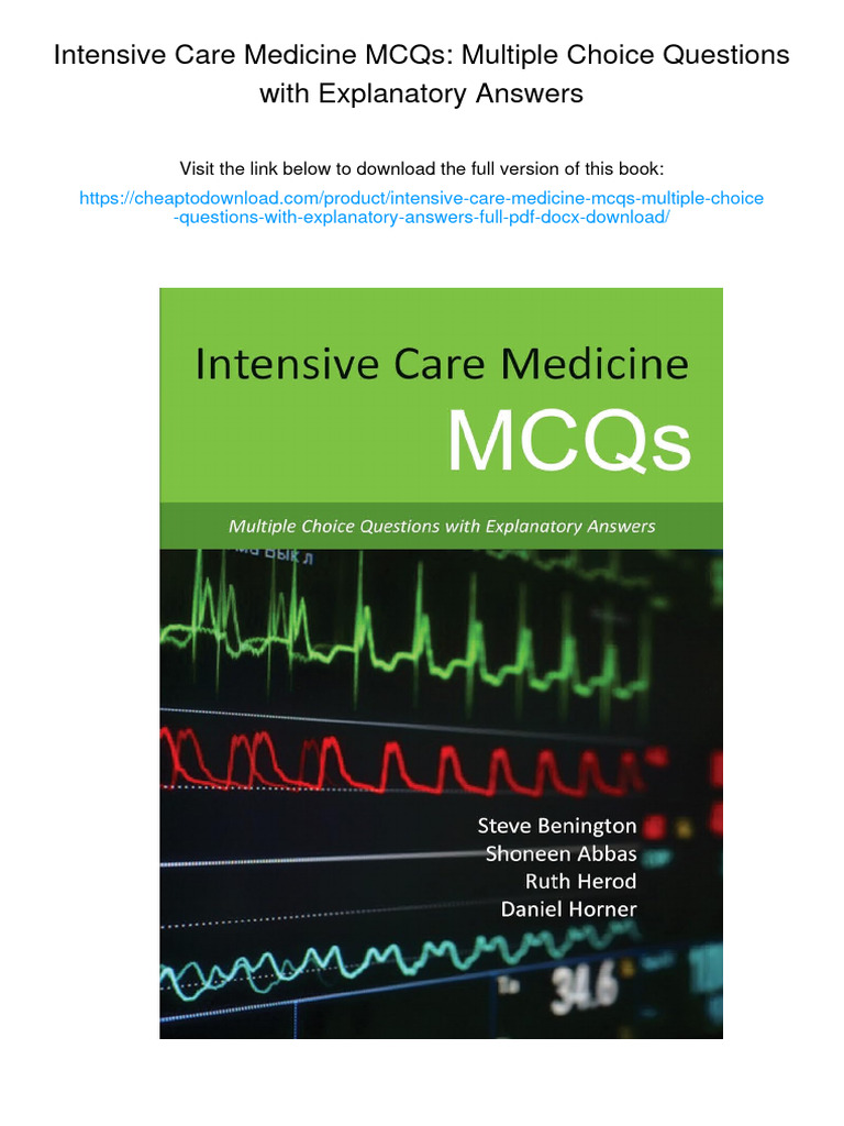 Intensive Care Medicine MCQS: Multiple Choice Questions With Explanatory Answers., 978 ...