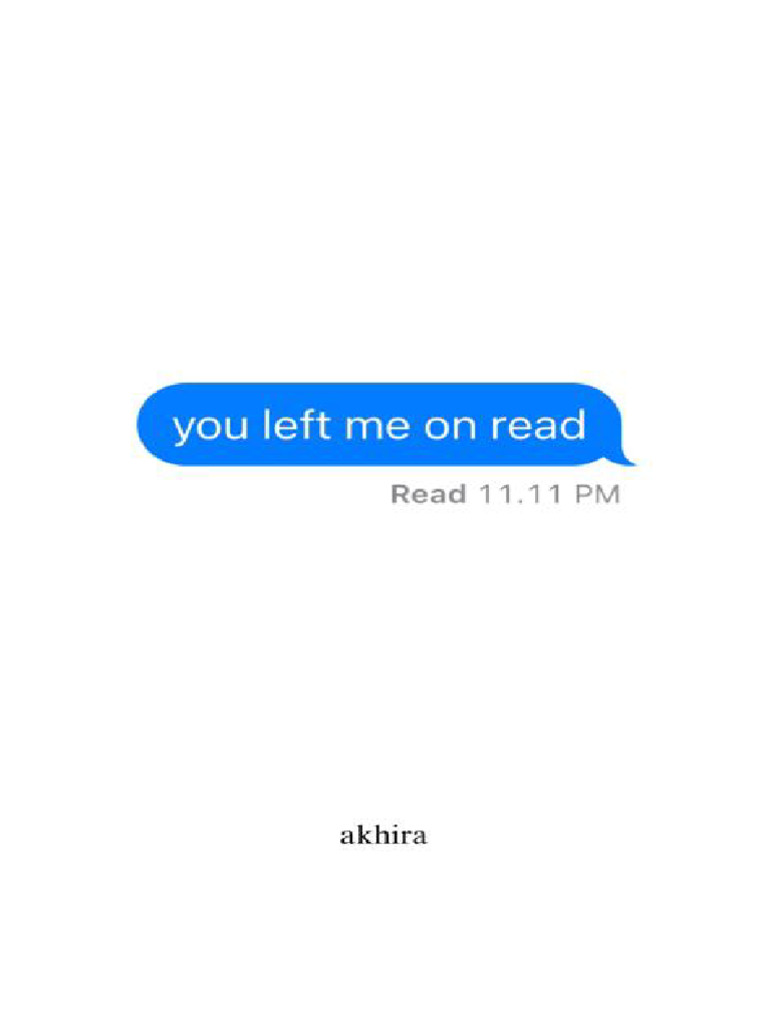 You Left Me On Read - Akhira | PDF | Feeling