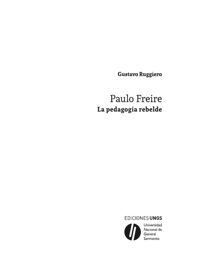 Ruggiero - Paulo Freire. La Pedagogía Rebelde | PDF