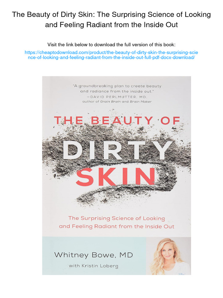 The Beauty of Dirty Skin: The Surprising Science of Looking and Feeling ...