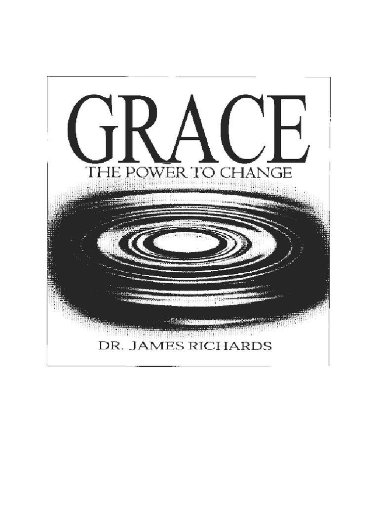 Grace The Power To Change | PDF | Grace In Christianity | Jesus