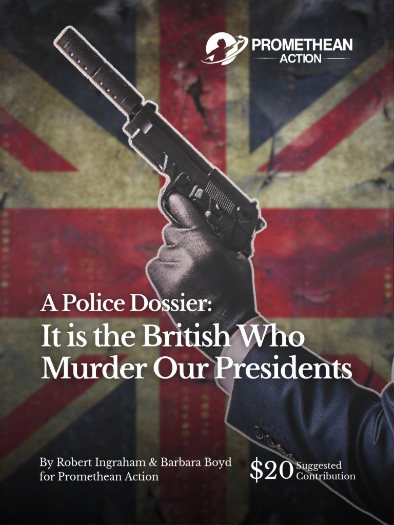 A Police Dossier - It Is The British Who Murder Our Presidents ...