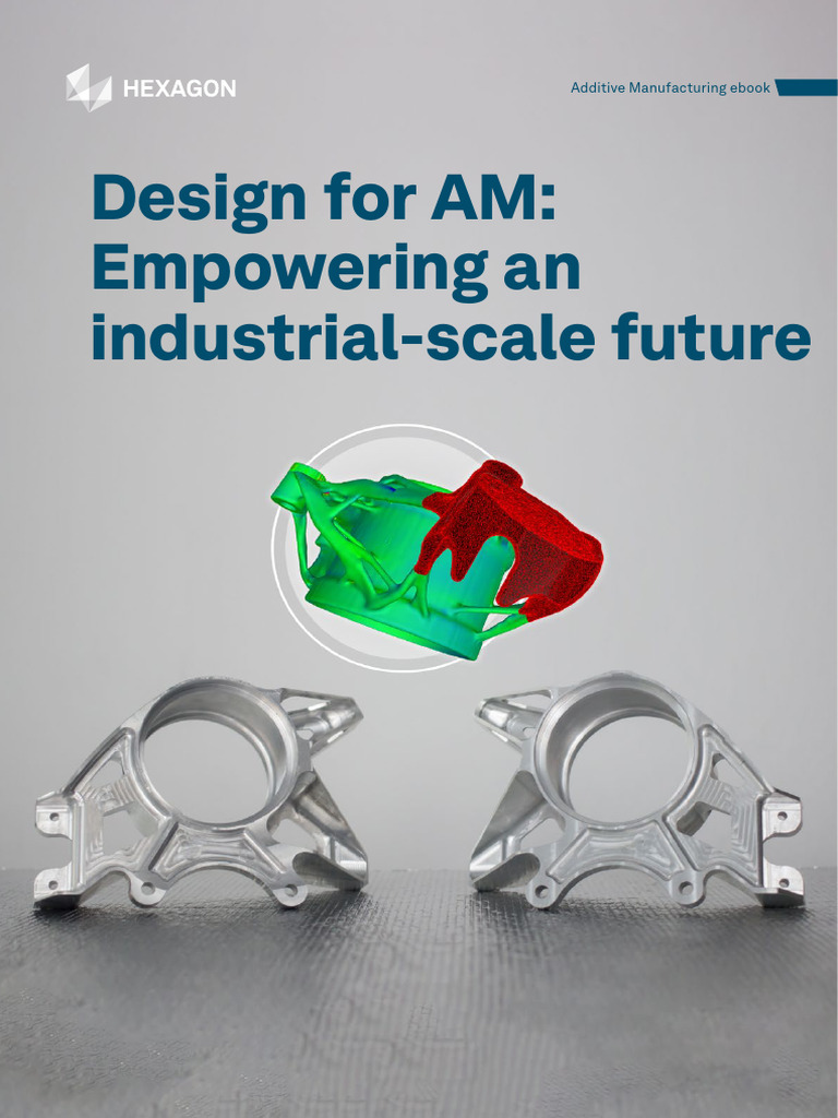 Design For AM-Empowering An Industrial-Scale Future | PDF | 3 D ...