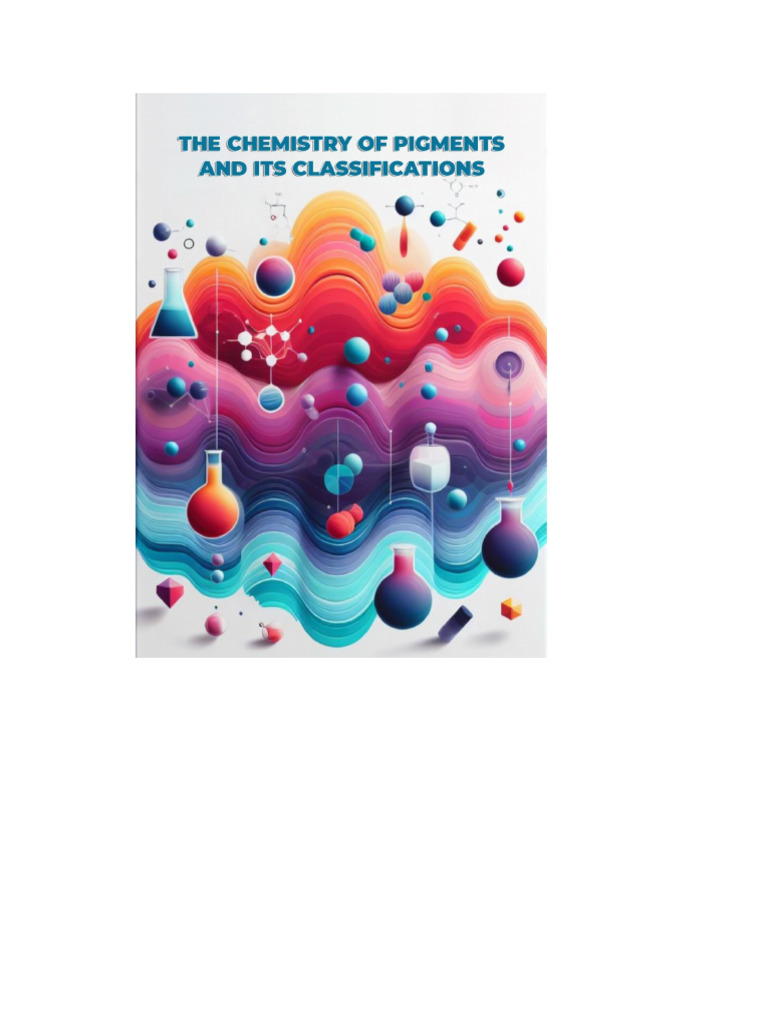 The Chemistry of Pigments and Its Classifications | PDF | Titanium Dioxide | Pigment