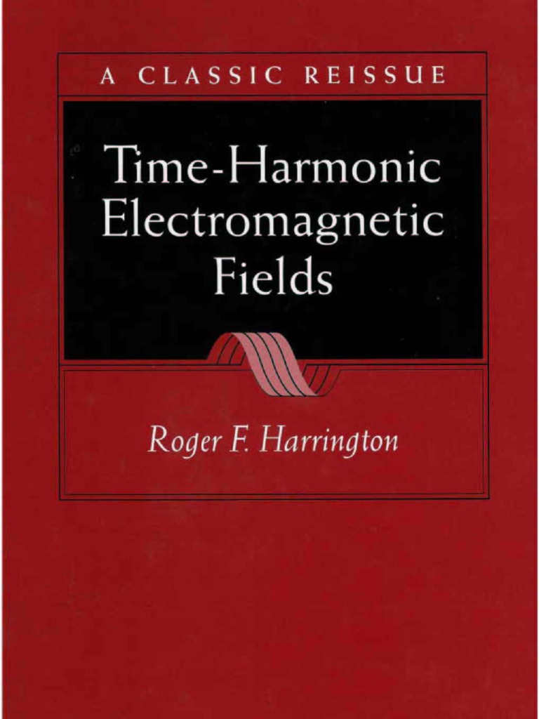 Time-Harmonic Electromagnetic Fields - R.F.harrington - IEEE Press 2001 ...