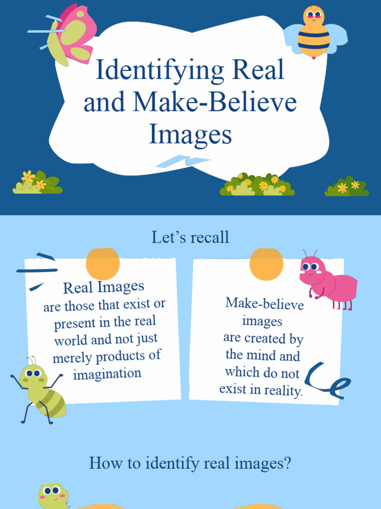 Identifying Real and Make Believe Images Day 2 | PDF | Experience | Thought