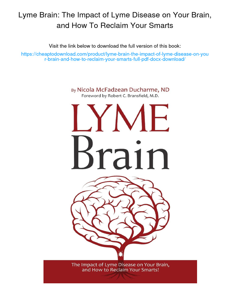Lyme Brain The Impact Of Lyme Disease On Your Brain And How To Reclaim Your Smarts Pdf