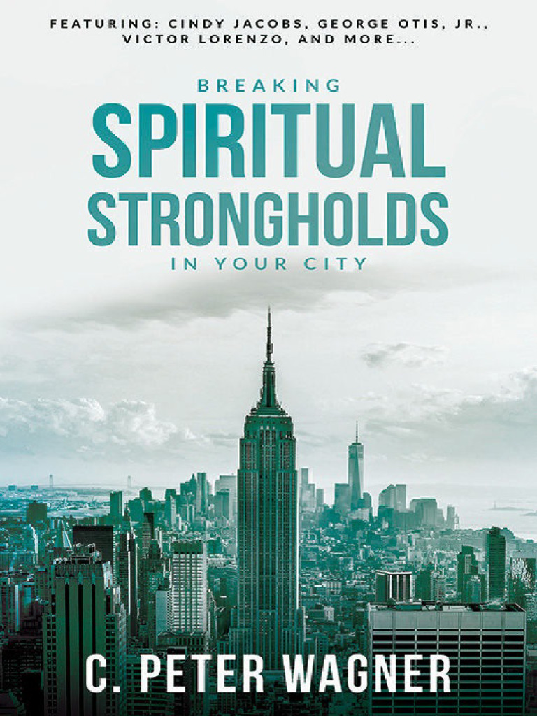 Breaking Spiritual Strongholds - C. Peter Wagner-1 | PDF | Spiritual ...