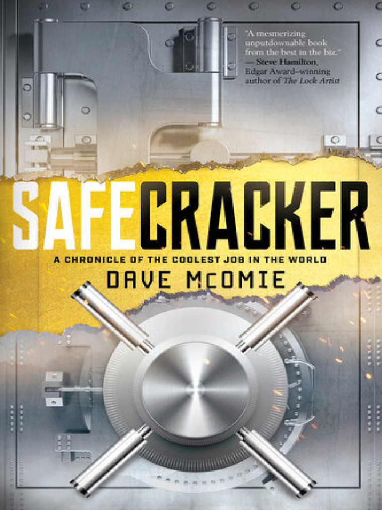 Safecracker A Chronicle of The Coolest Job in The World (Dave McOmie) (Z-Library) | PDF | Bank Vault