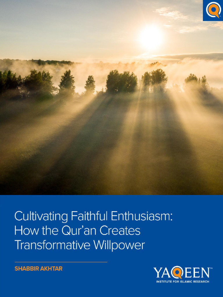 Cultivating Faithful Enthusiasm How The Quran Creates Transformative