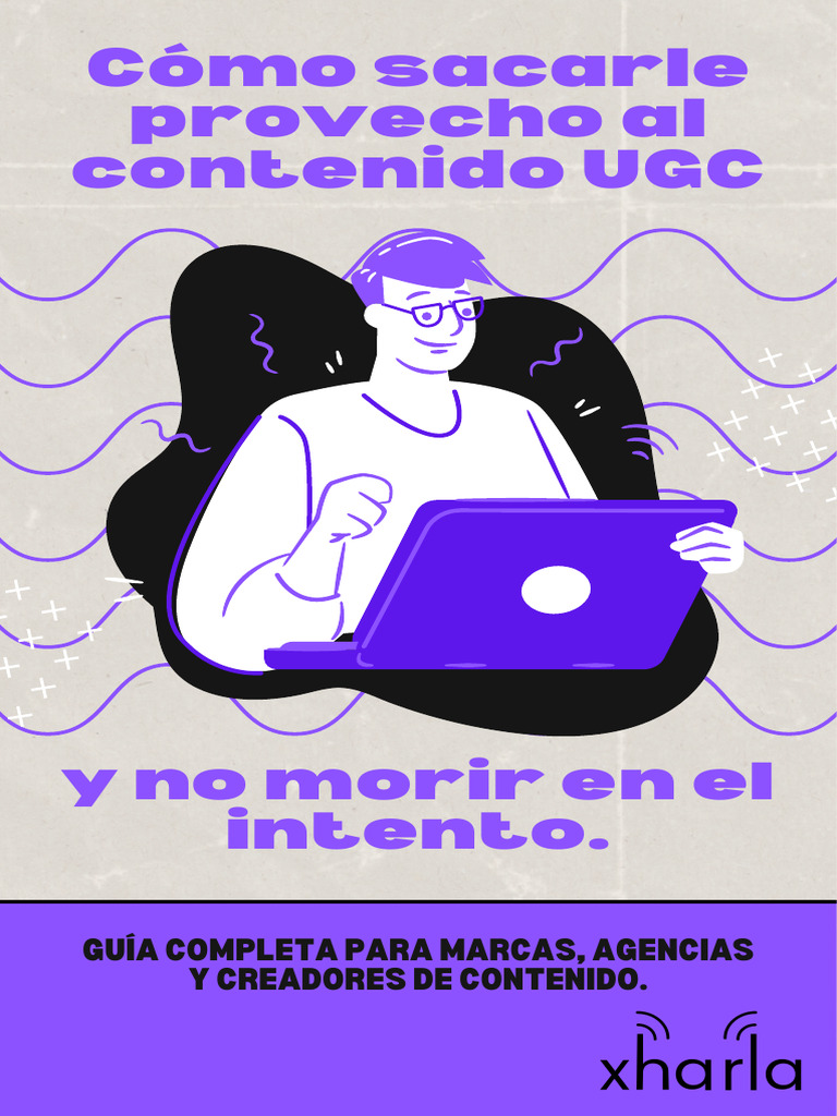 Libro - Cómo Sacarle Provecho Al UGC - Xharla | PDF | Marca | Internet
