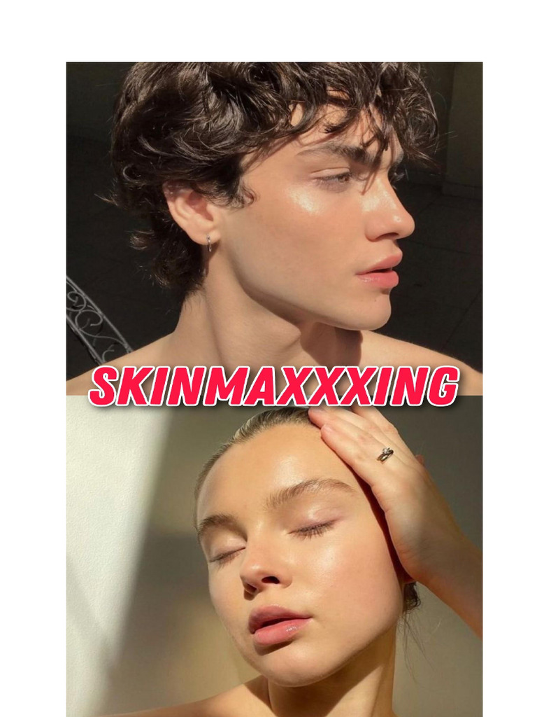 SKINMAXXING | PDF | Dermatology | Integumentary System