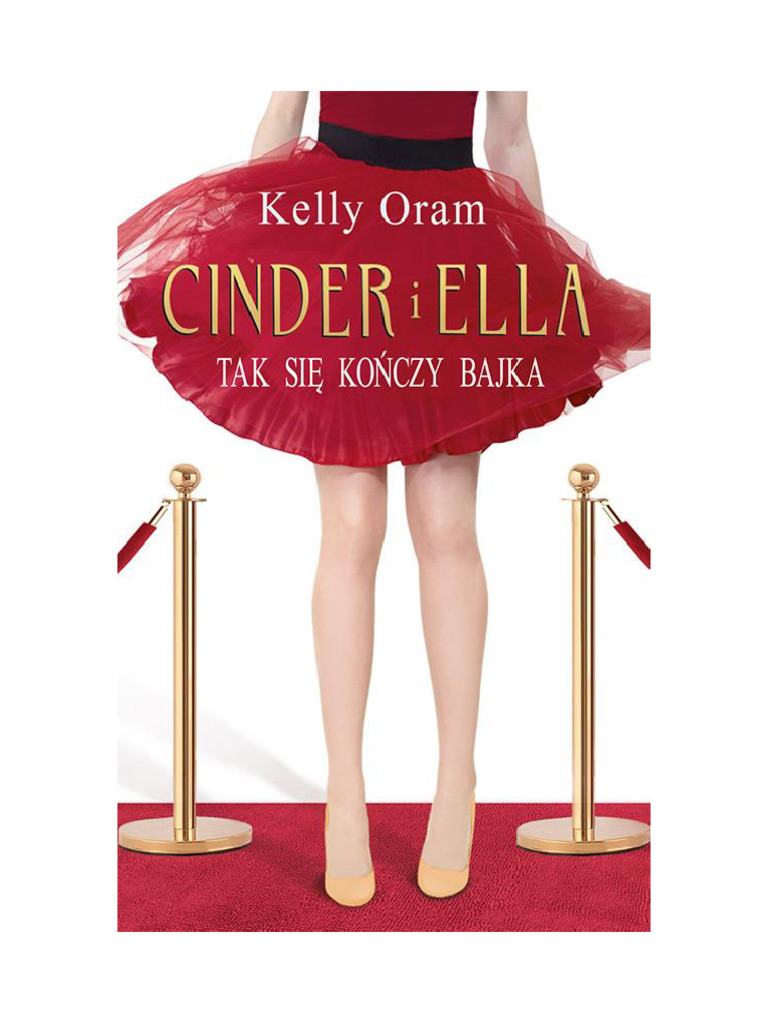Kelly Oram - Cinder I Ella - Tak Sie Konczy Bajka | PDF