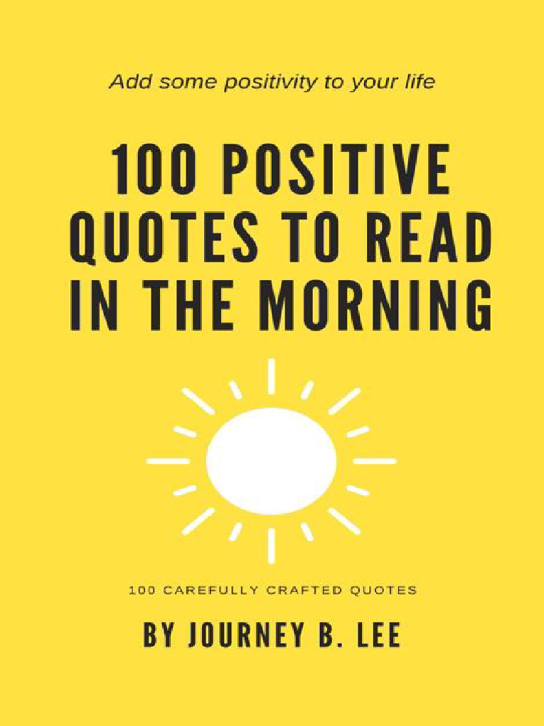 100 Positive Quotes To Read In The Morning (Journey B Lee) (Z-Library ...