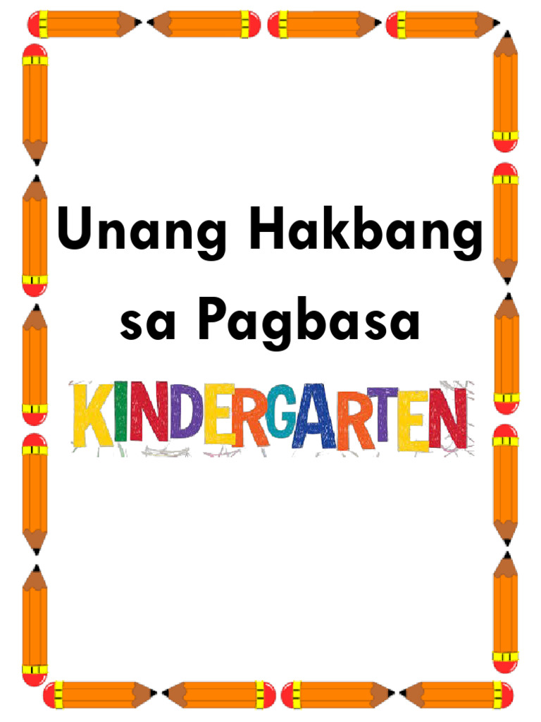 Unang Hakbang Sa Pagbasa - Kindergarten | PDF