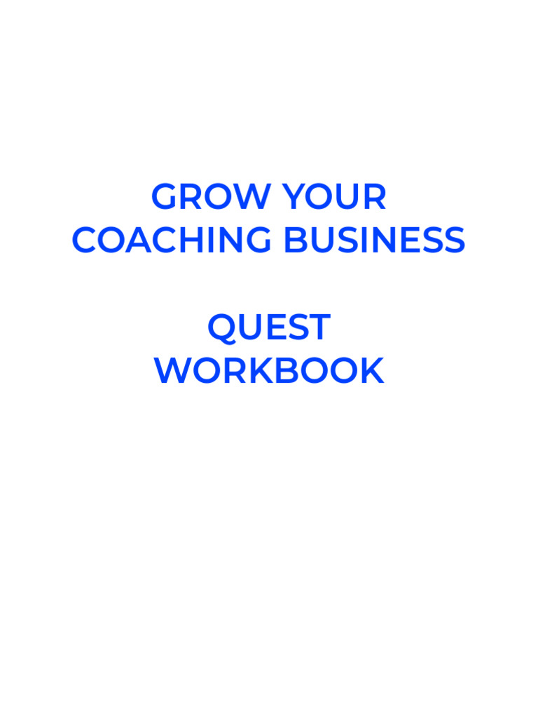 Grow Your Coaching Business Quest Workbook | PDF | Learning | Motivation