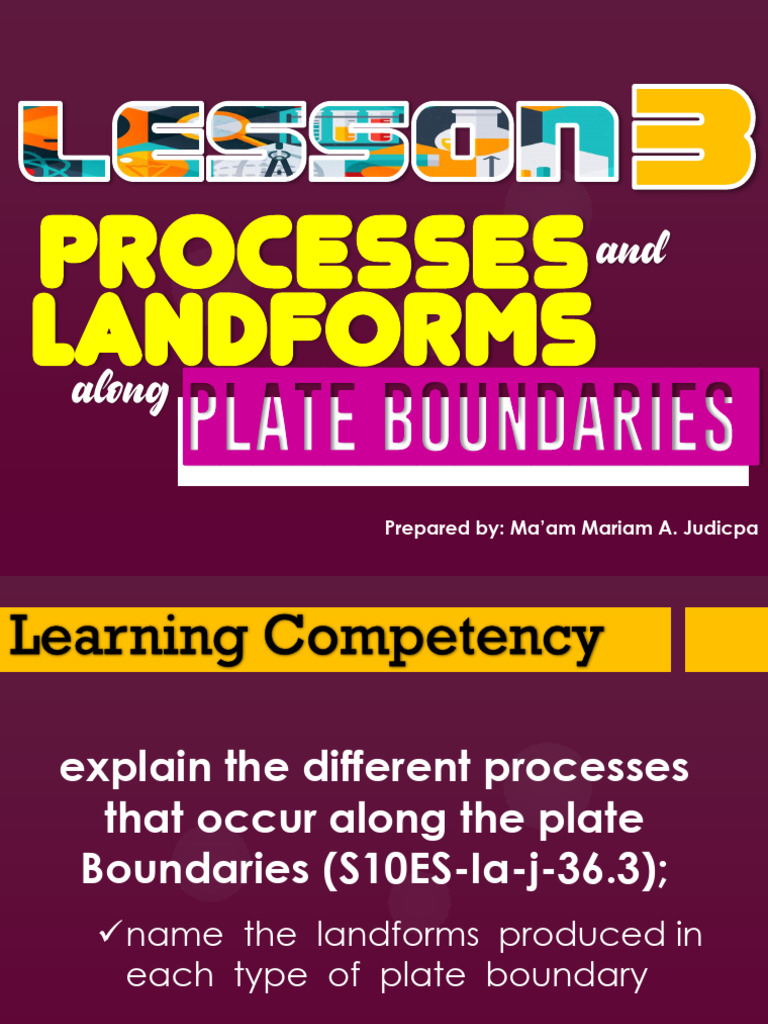 Lesson 3. Processes and Landforms Along Plate Boundaries.. | PDF ...