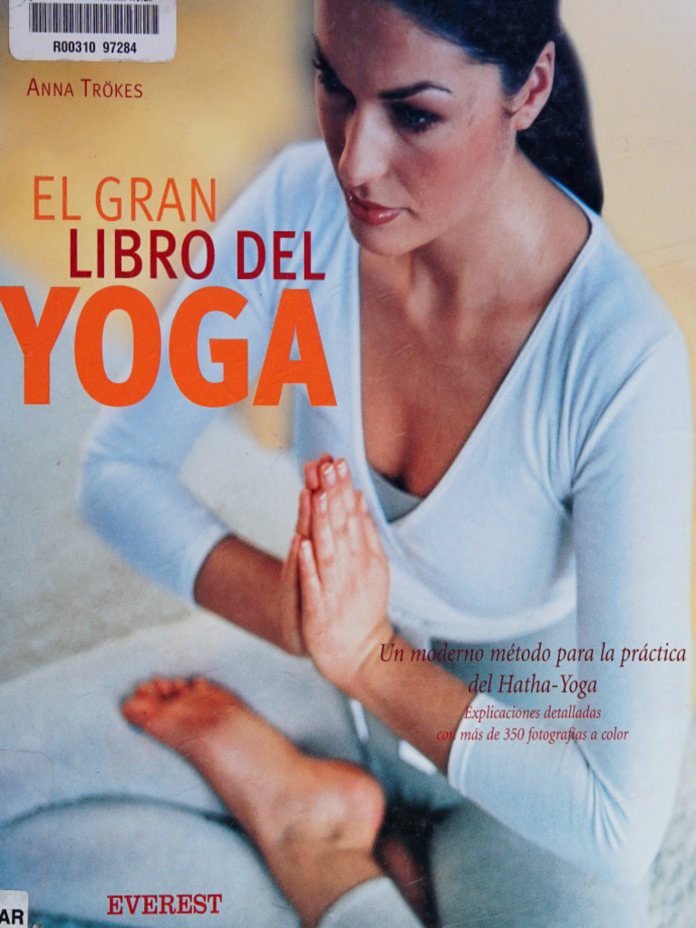 El Gran Libro Del Yoga - Un Moderno Metodo para La Practica - Anna ...