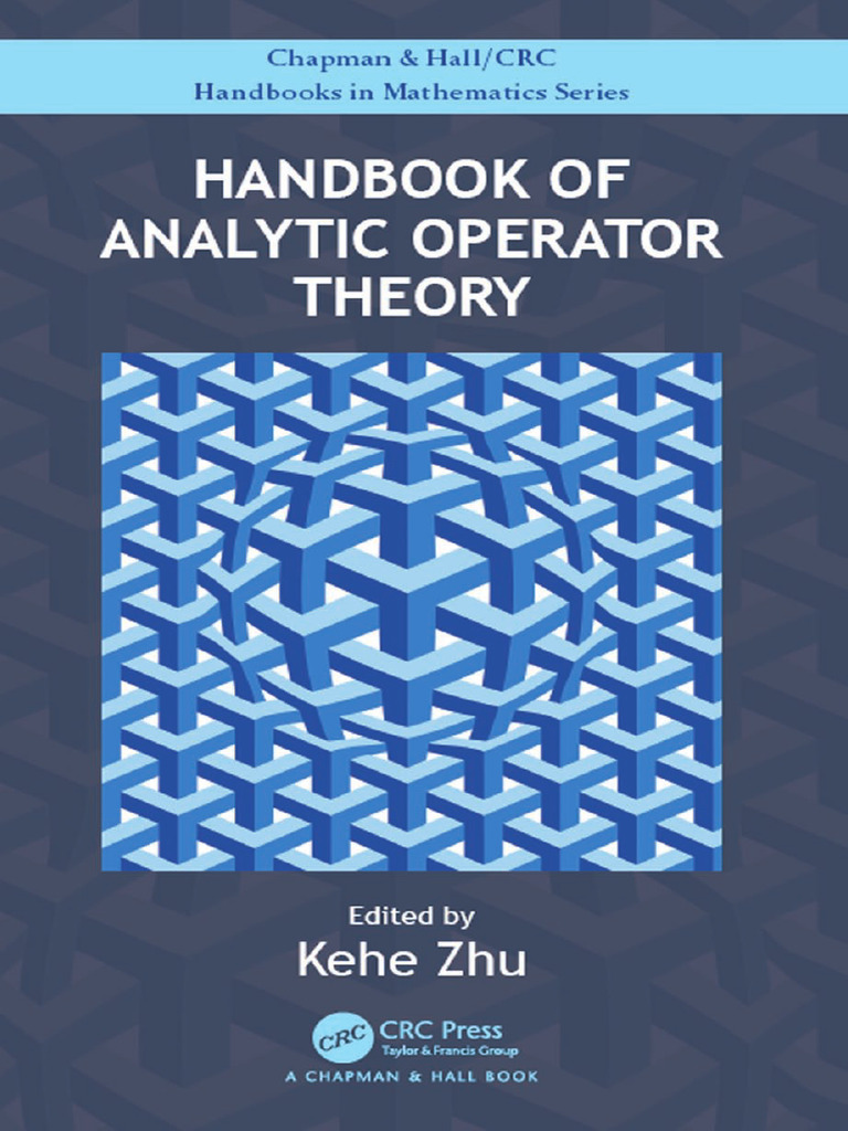 (Chapman & Hall - CRC Handbooks in Mathematics Series) Kehe Zhu - Handbook of Analytic Operator ...