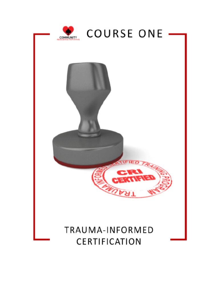 CRI Trauma Informed Course 1 Booklet | PDF | Psychological Resilience ...