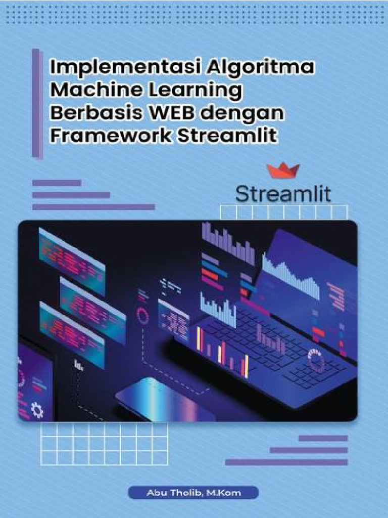 Buku Implementasi Machine Learning Berbasis Web Dengan Framework Streamlit | PDF