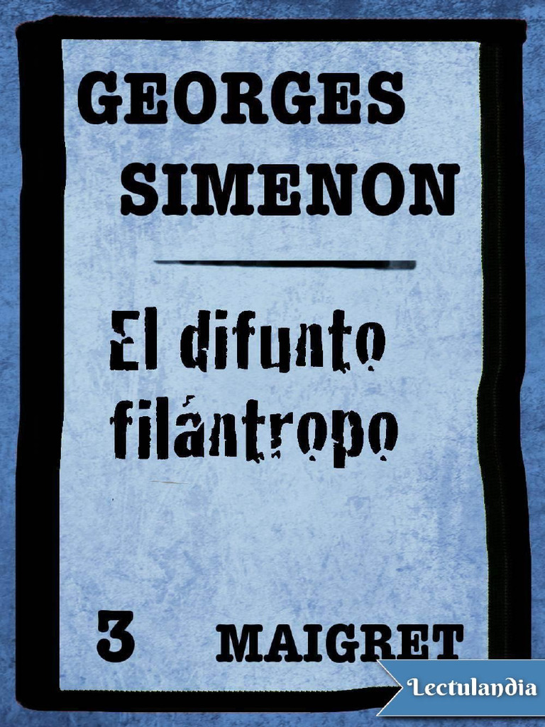 El Difunto Filantropo - Georges Simenon | PDF | Libros para adolescentes