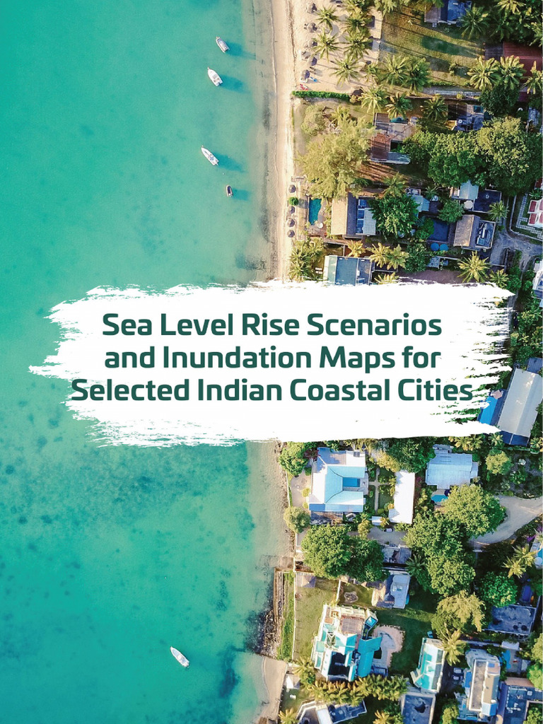 Sea Level Rise Scenarios and Inundation Maps for Selected Indian ...